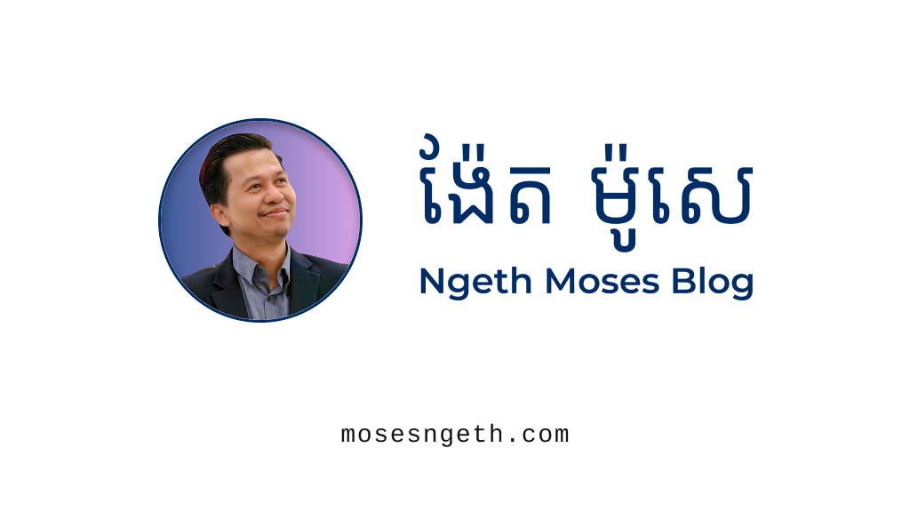 Moses Ngeth Blog - Opinion, Education and Entertainment